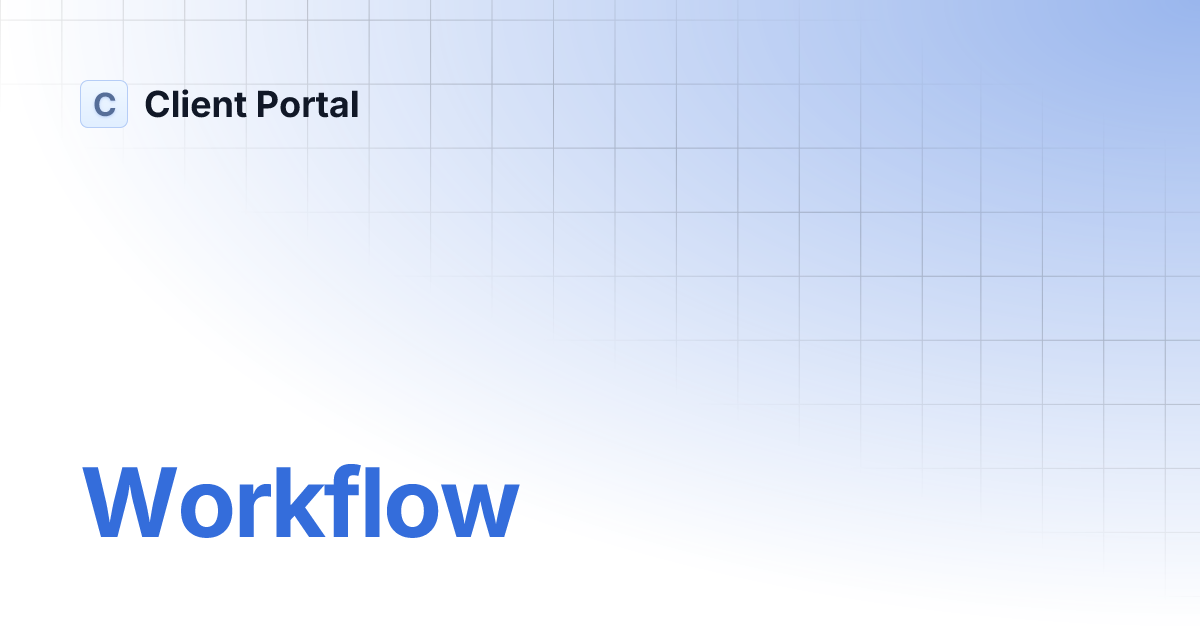 Workflow | Client Portal
